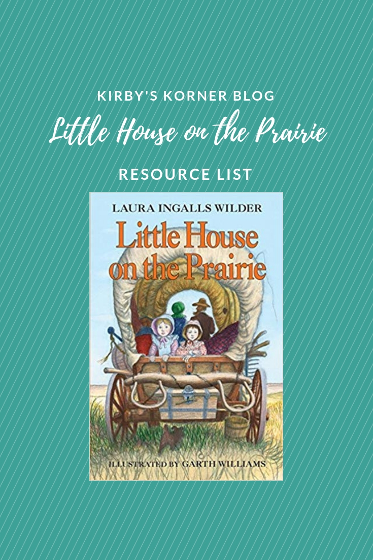 Little House On The Prairie Adventure Resource List – Pollywog's Place Blog